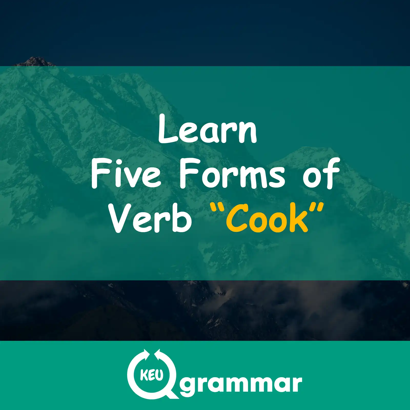 Learn all Forms of "Cook": V1, V2, V3 - Cook, Cooked, Cooked | KEU Grammar