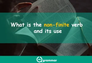 Understanding Non-Finite Verbs: Definition & Examples | KEU Grammar