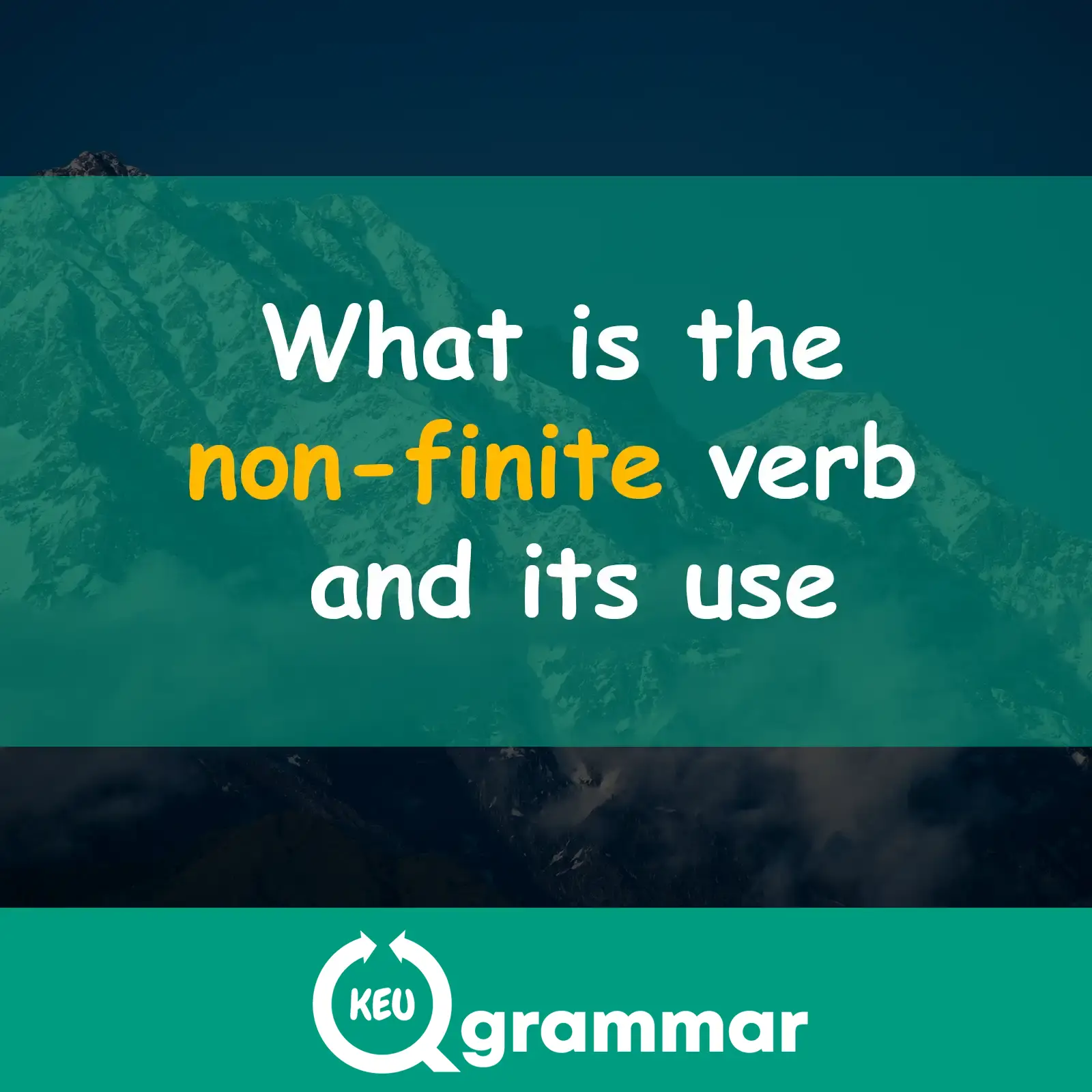Understanding Non-Finite Verbs: Definition & Examples | KEU Grammar
