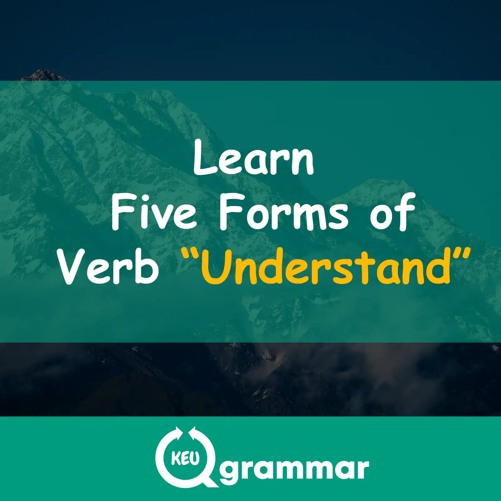 Everything You Should Know About "Understand": V1, V2, V3 Examples ...