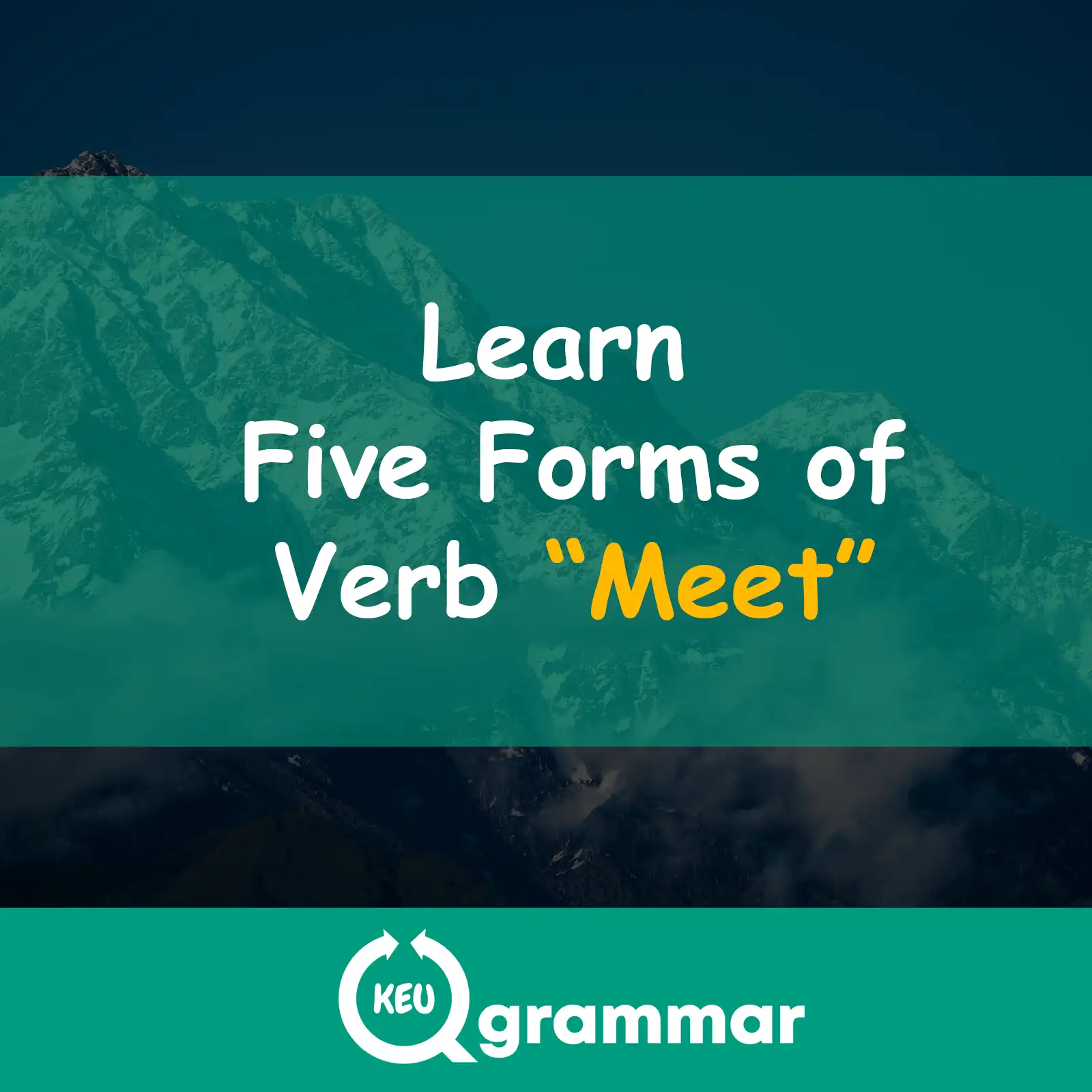 Learn all Forms of "Meet": V1, V2, V3 - Meet, Met, Met Explained | KEU ...