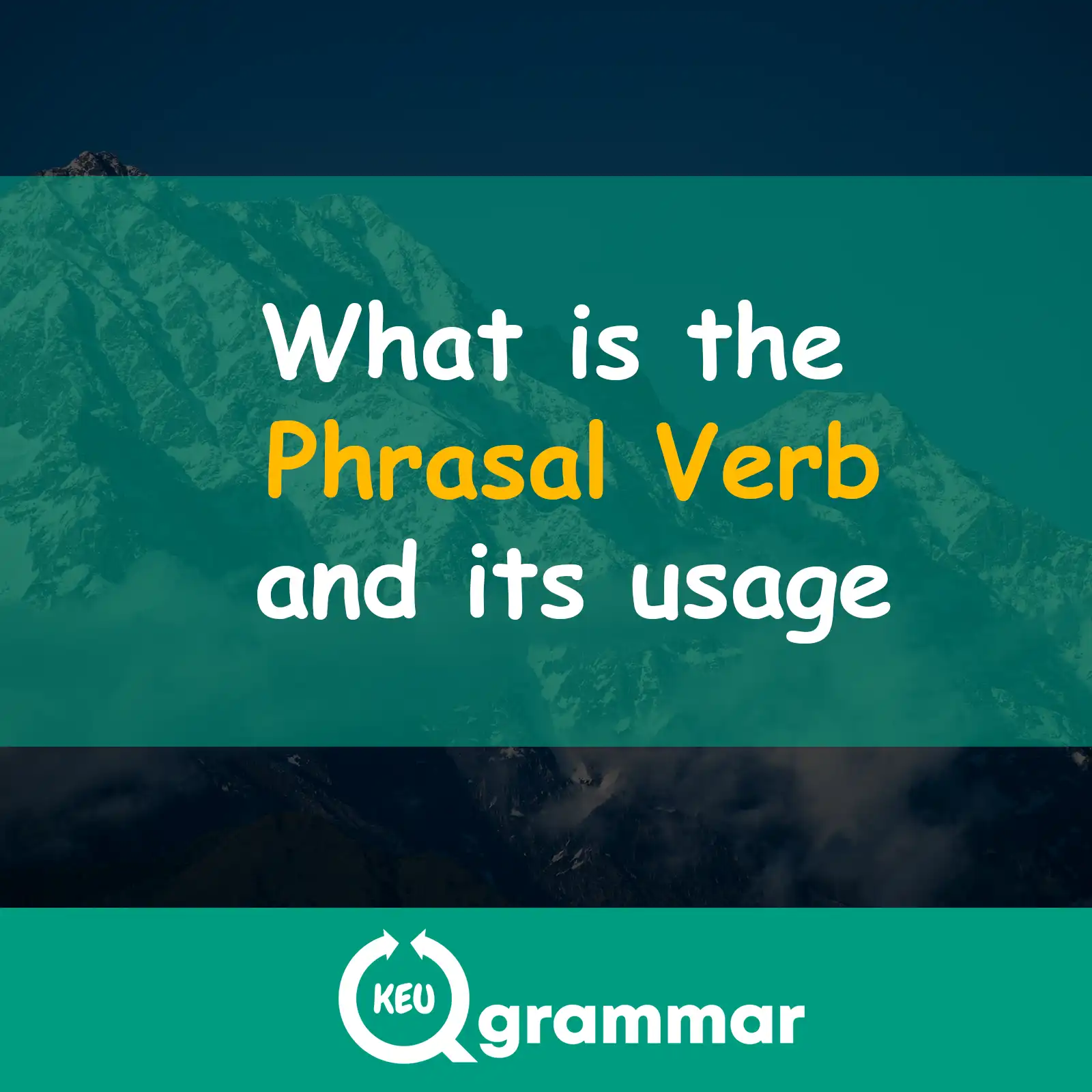 Learn the usage of phrasal verbs in the sentences | KEU Grammar